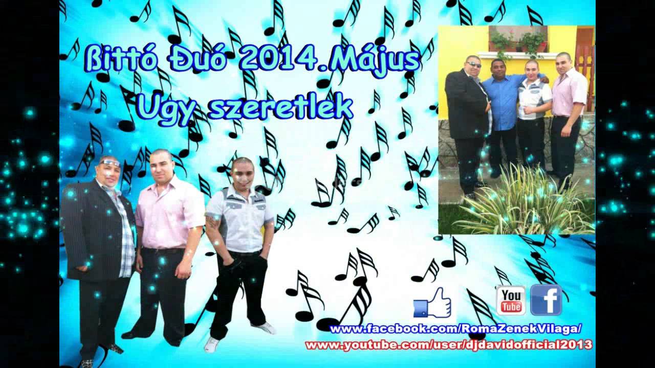 Bitto Duo 2014 Majus Ugy szeretlek - YouTube