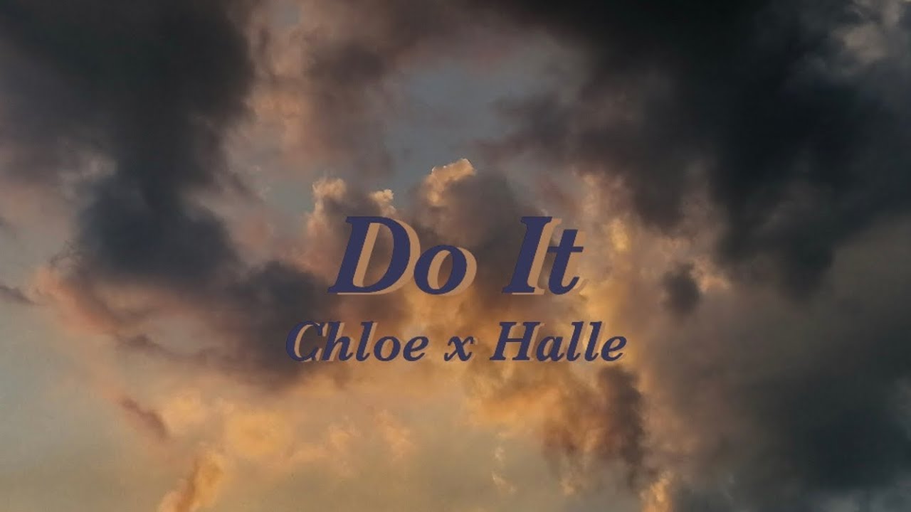 Chloe X Halle - Do It | lyrics - YouTube