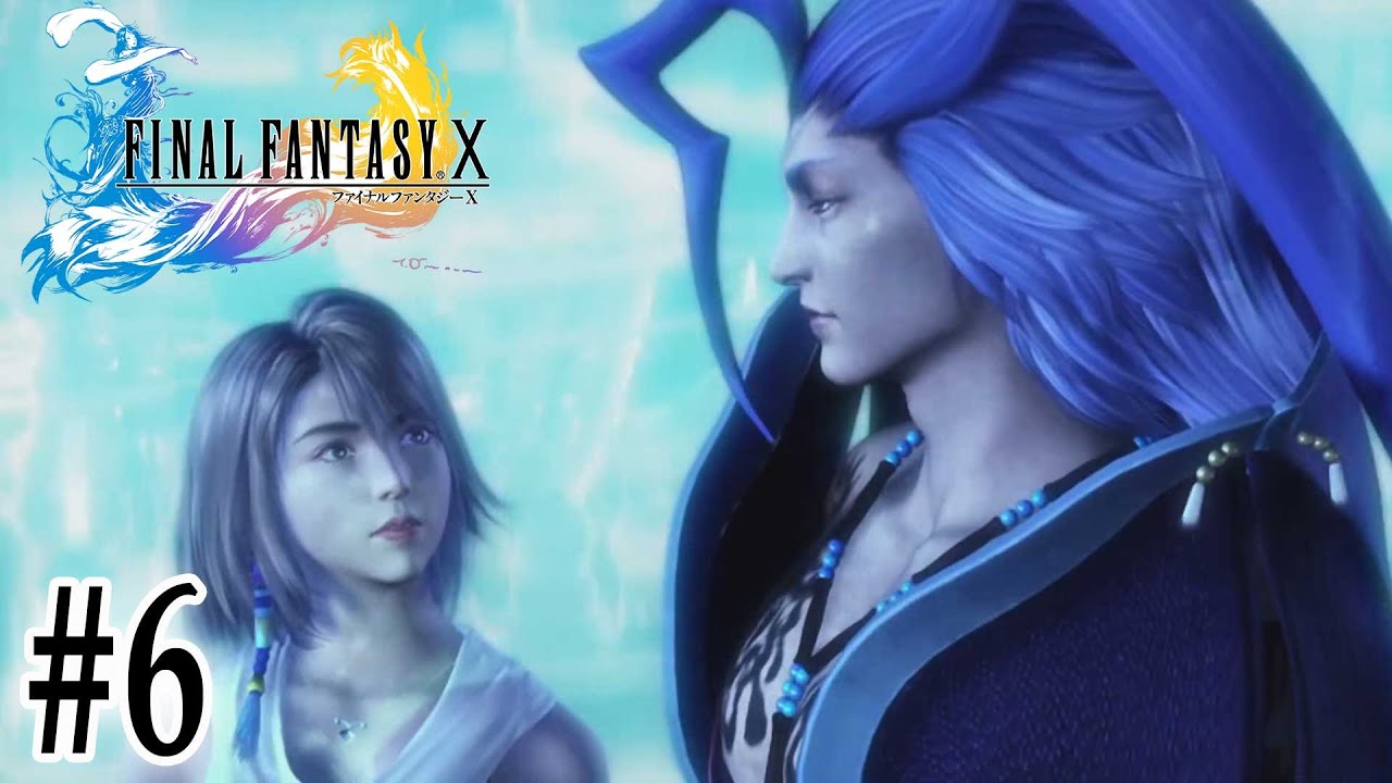 #6 最後かもしれないだろ？【FINAL FANTASY X(FF10 )】まったり酒飲み実況～ - YouTube