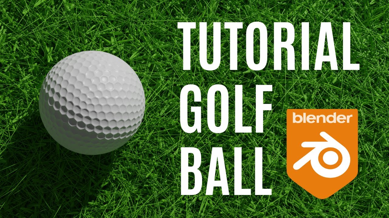 01 Golf Ball In Blender | Blender Tutorial | BLENDER 3D - YouTube