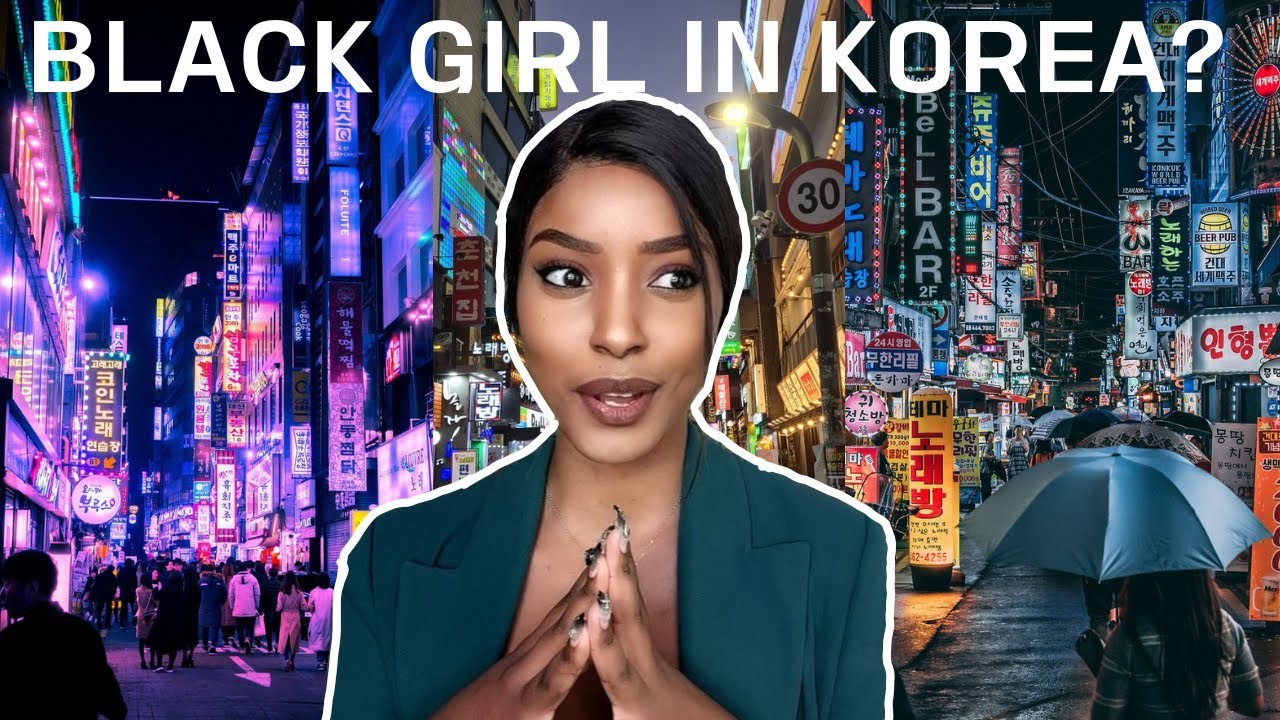 BLACK GIRL IN SOUTH KOREA?| THINGS TO KNOW - YouTube