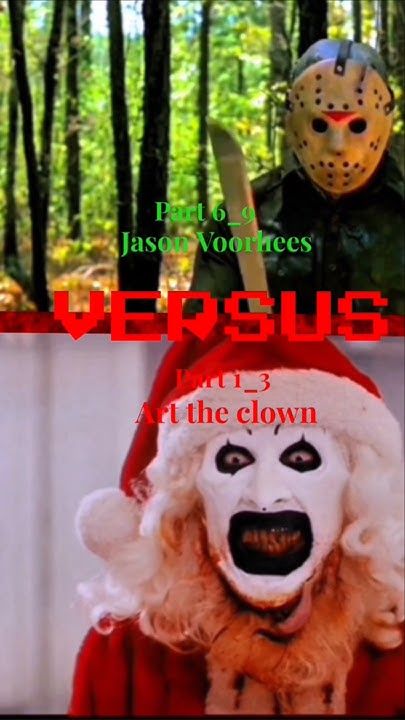 Jason Voorhees Part 6_8 Versus art the clown Part 1_3 - YouTube