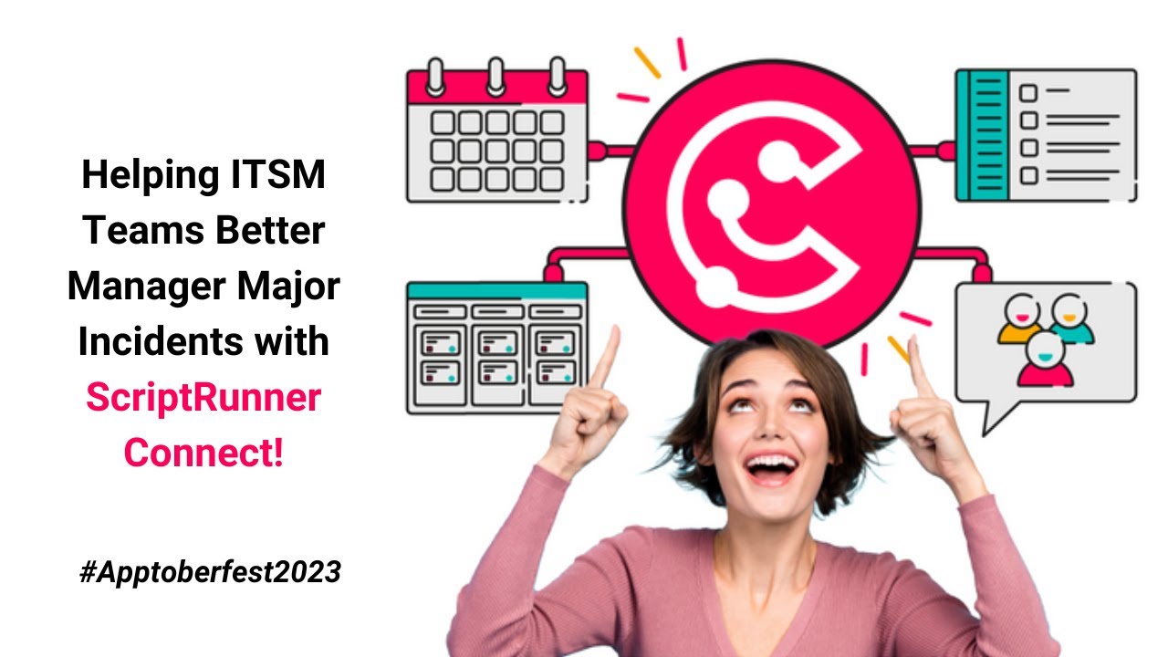 Helping Itsm Teams Better Manager Major Incidents Scriptrunner Connect Youtube