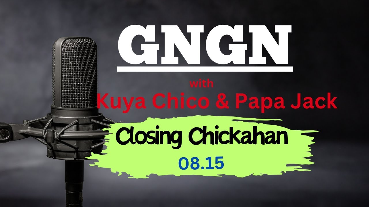 Closing Chickahan with Kuya Chico & Papa Jack - YouTube