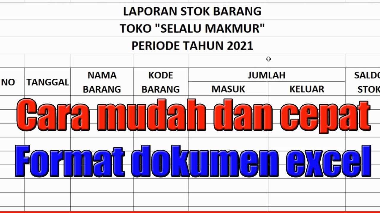 CARA MEMBUAT DOKUMEN DI EXCEL - CEPAT RAPI DAN MUDAH - YouTube