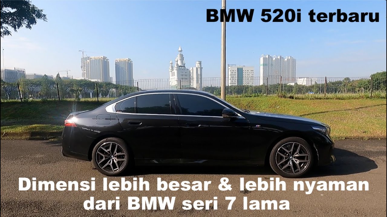 Review BMW 520i terbaru. BMW seri 5 yang dimensi & kenyamanannya lebih ...
