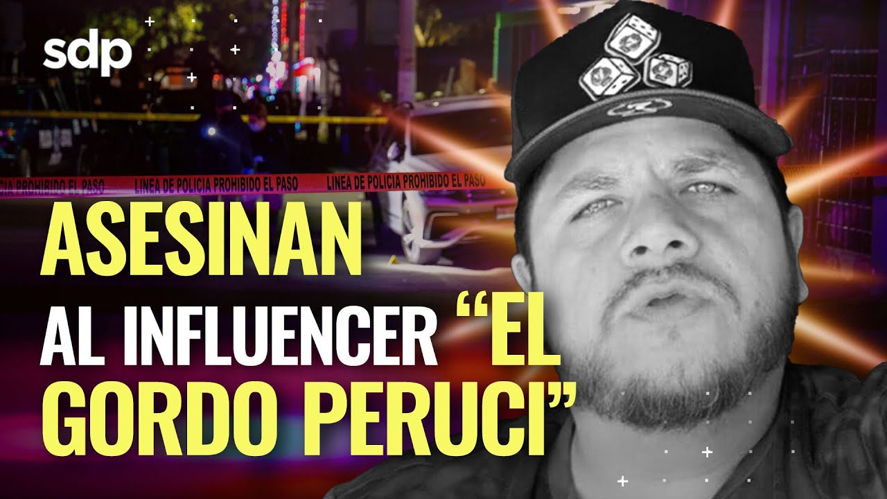 ASESINATO en CULIACÁN: 💥 MATAN al influencer 📹 GORDO PERUCI de SINALOA ...