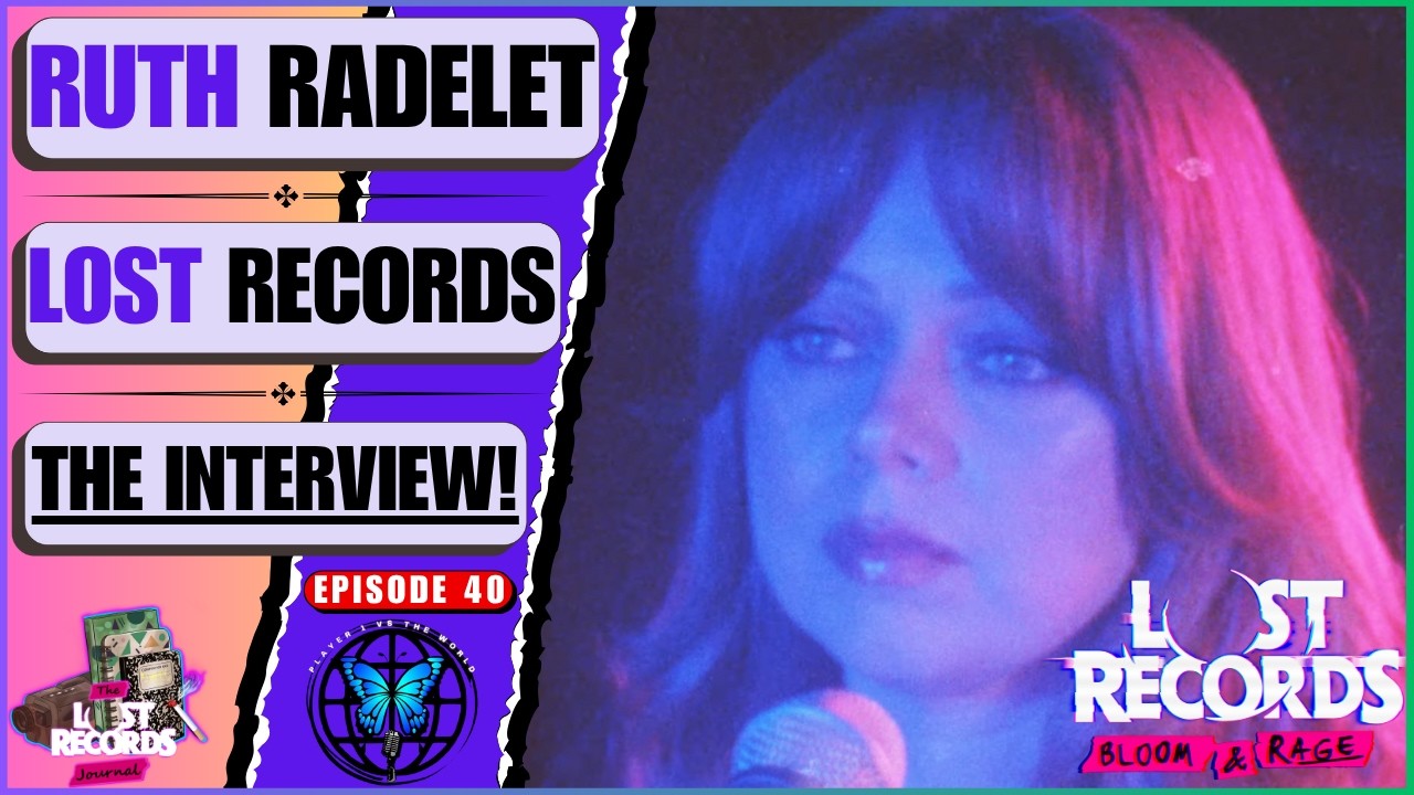 EXCLUSIVE INTERVIEW: Ruth Radelet Talks Lost Records: Bloom & Rage And ...