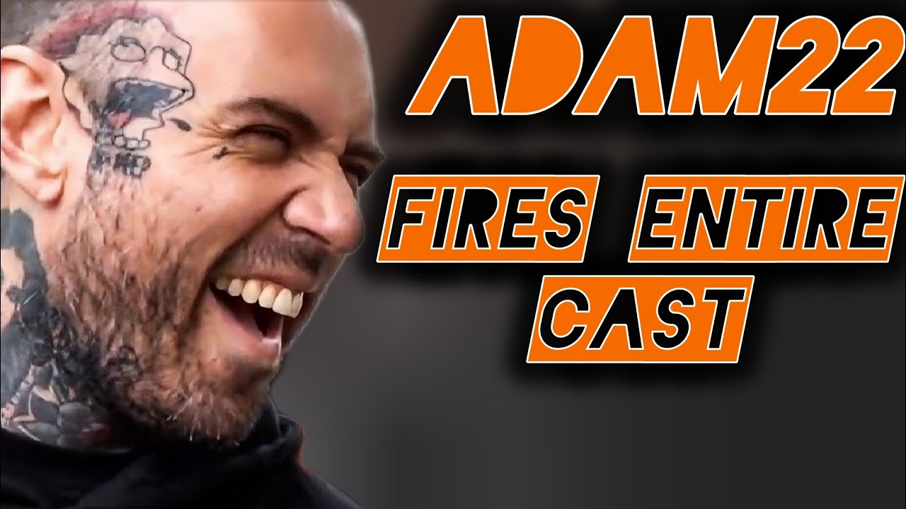 Adam22 FIRES THE ENTIRE NO JUMPER CAST 🤯 - YouTube