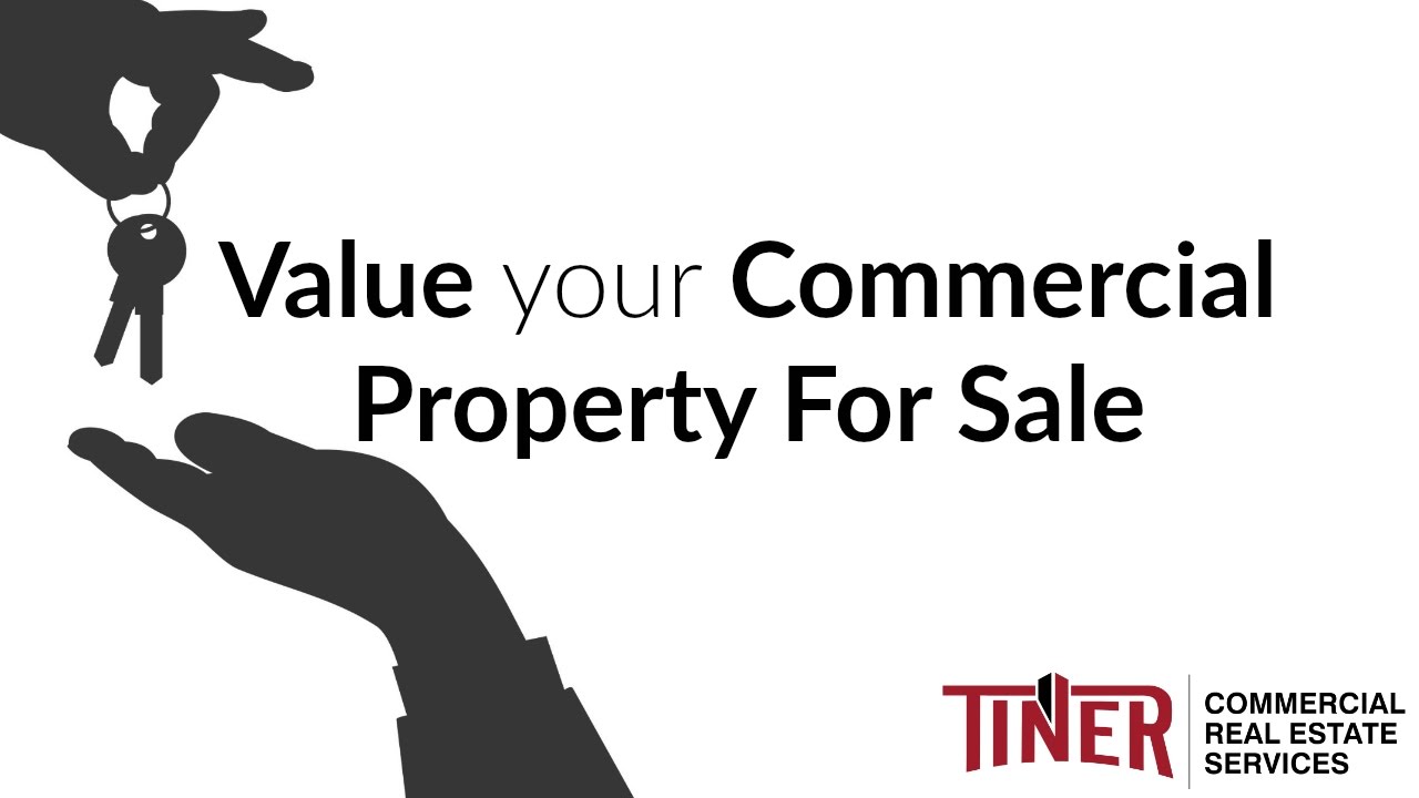 How to Value your Commercial Property For Sale | Commercial Real Estate ...