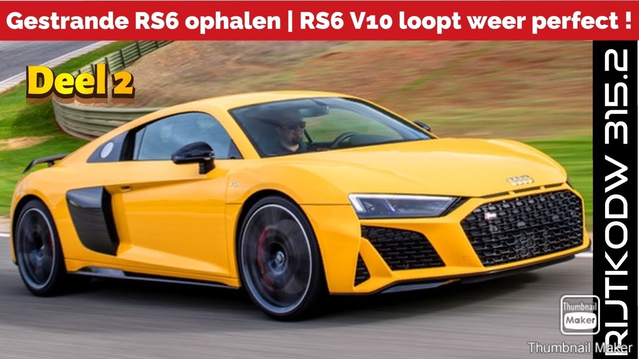 Gestrande RS6 ophalen | RS6 V10 loopt weer | Audi R8 V10 + | Porsche ...