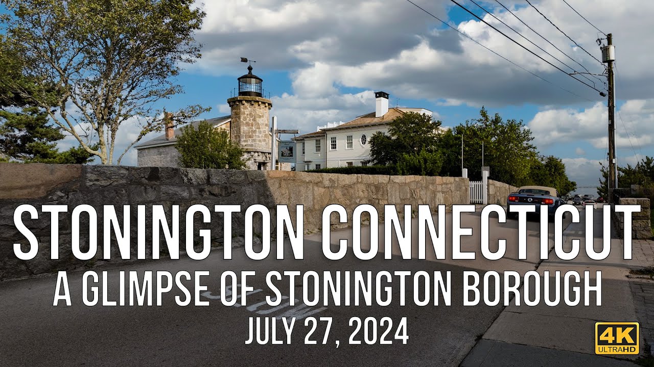 Stonington, Connecticut - A Glimpse of Stonington Borough in 2024 ...