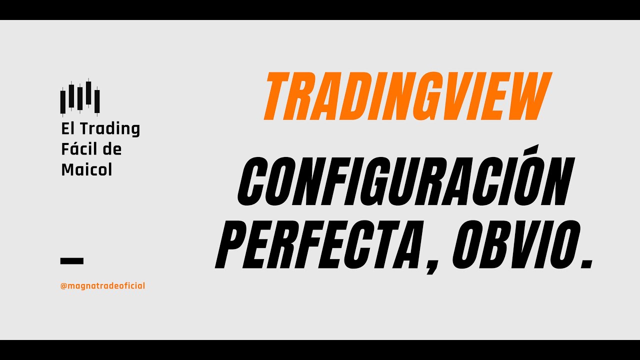 Cómo configurar mi tradingview de manera correcta y sencilla - índices ...