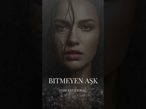 🎵 Bitmeyen Aşk | Emotional Dark Ballad