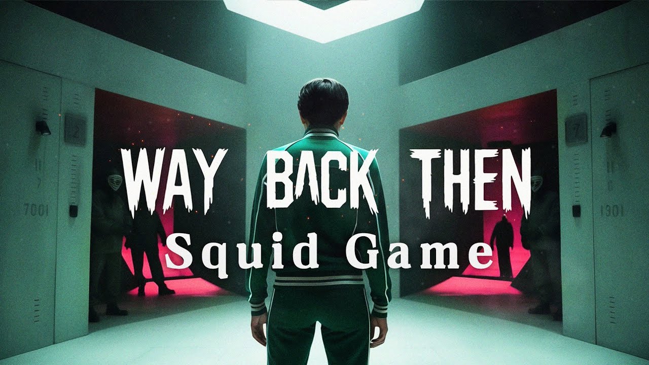 Squid Game - Way Back then | Epic Cinematic Version (You’ve Never Heard ...