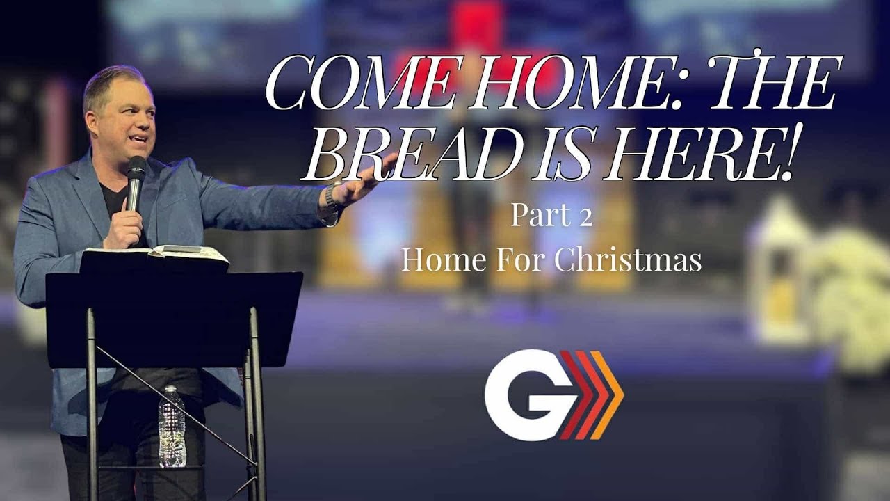 COME HOME: THE BREAD IS HERE!| December 8,2024| Pastor Jeremy Bryan ...