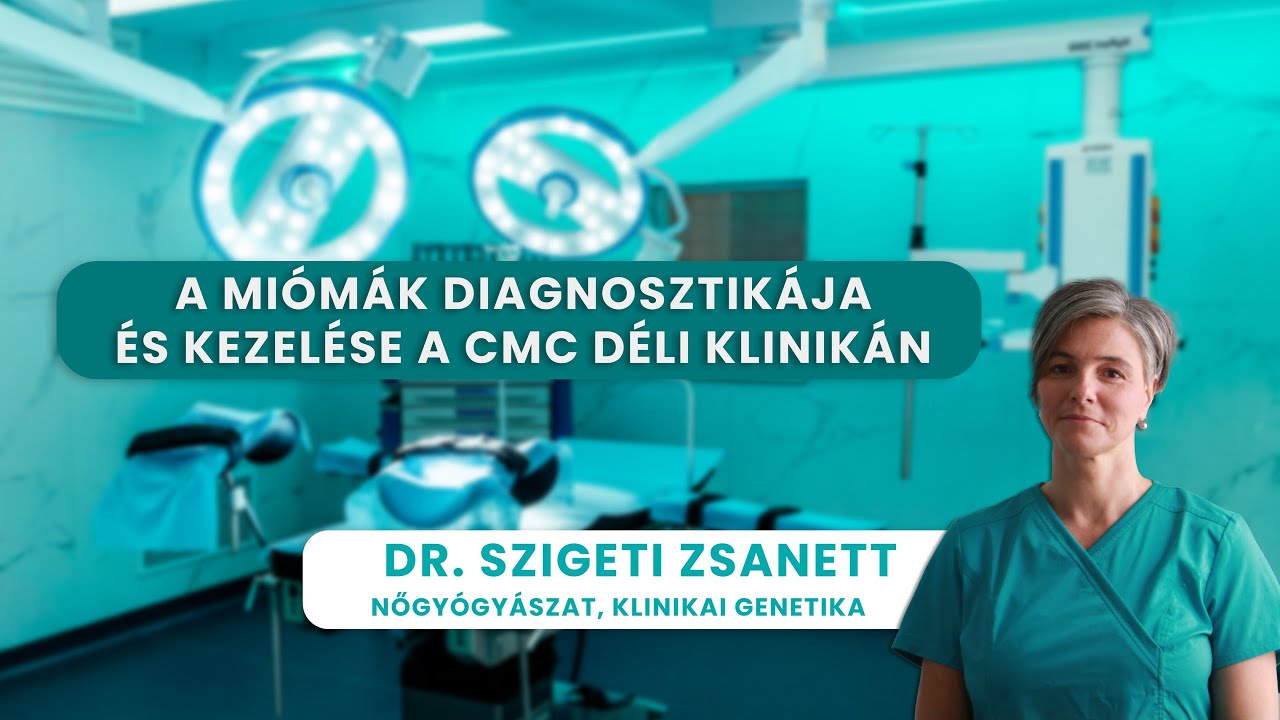 Miómák diagnosztikája és műtéti kezelése | Dr. Szigeti Zsanett - YouTube