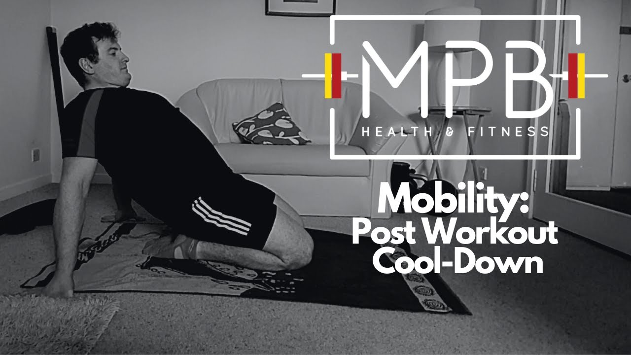 Mobility: Post Workout Cool-Down - YouTube