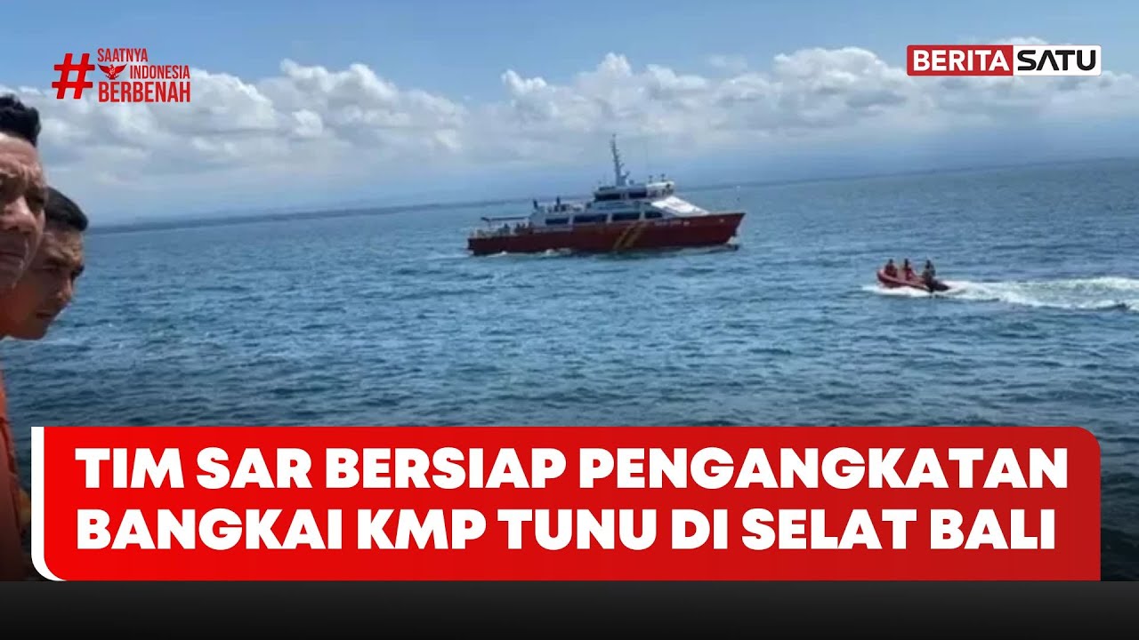 Tim SAR Siap Angkat KMP Tunu di Selat Bali #Beritasatu - YouTube
