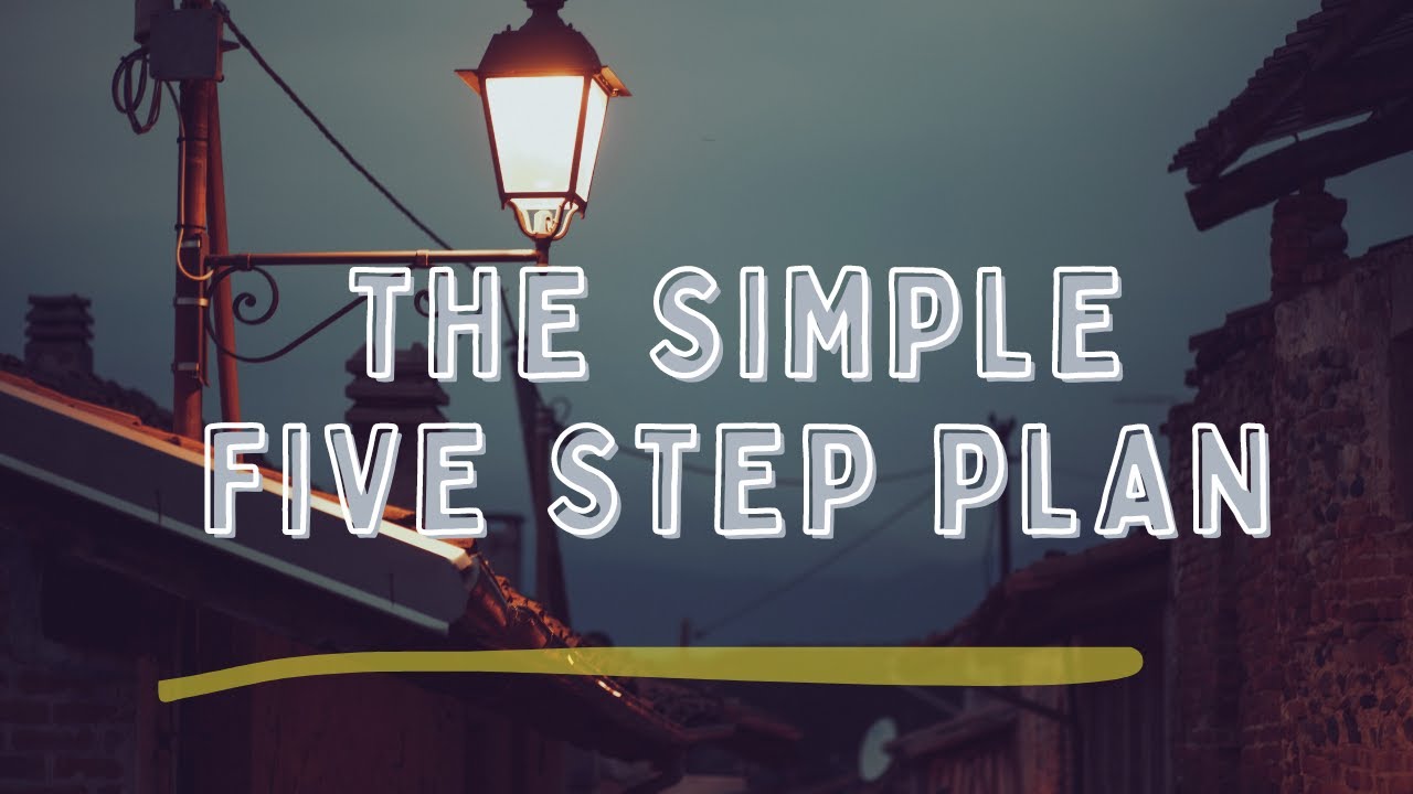 the simple five step plan - YouTube