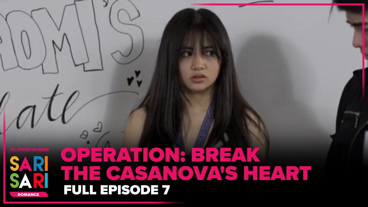 OPERATION: BREAK THE CASANOVA'S HEART | FULL EPISODE 7 - YouTube