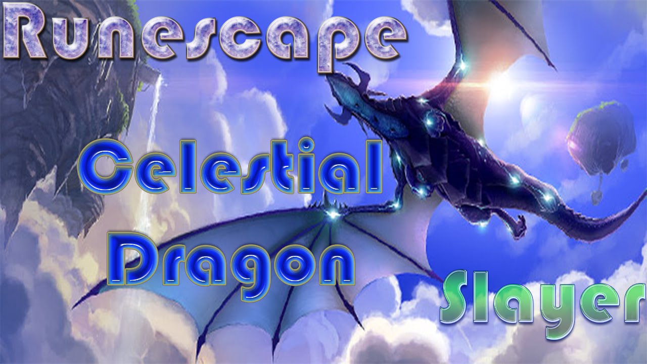 Runescape 3 Látino - Celestial Dragon - Slayer - YouTube
