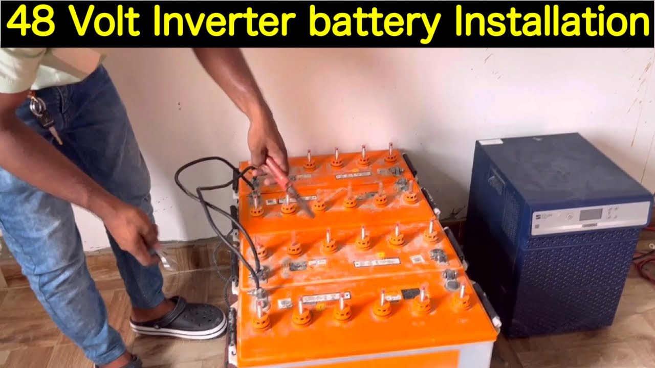 48 Volt Inverter Battery Installation | 4 बैटरी वाला इन्वर्टर कैसे लगाए ...