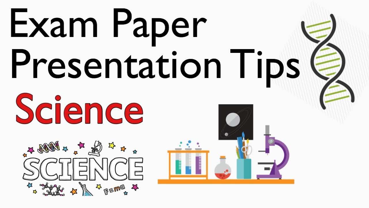 Exam Paper Presentation Tips For Science How To Write In Science Exam exam-paper-presentation-tips-for-science-how-to-write-in-science-exam