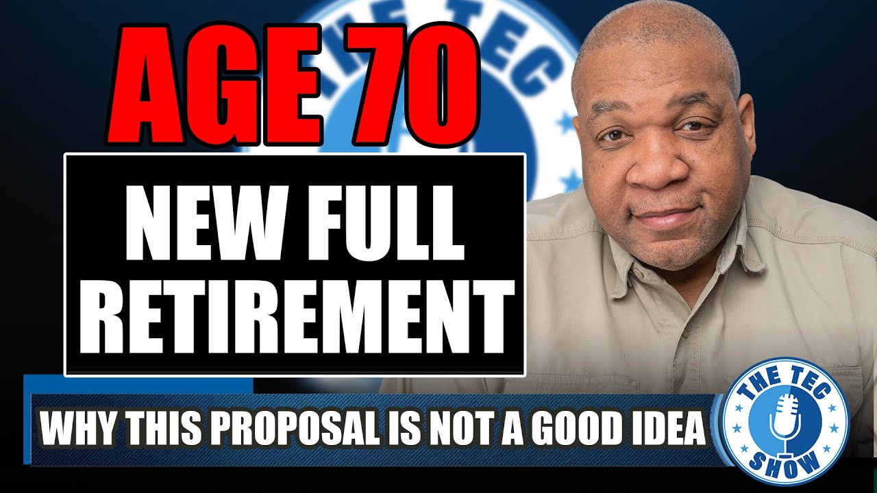 Age 70: The New Full Retirement Age | Why This Is Not A Good Idea - YouTube