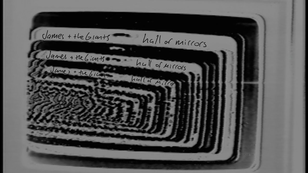 James & The Giants - Hall Of Mirrors (Official Music Video) - YouTube