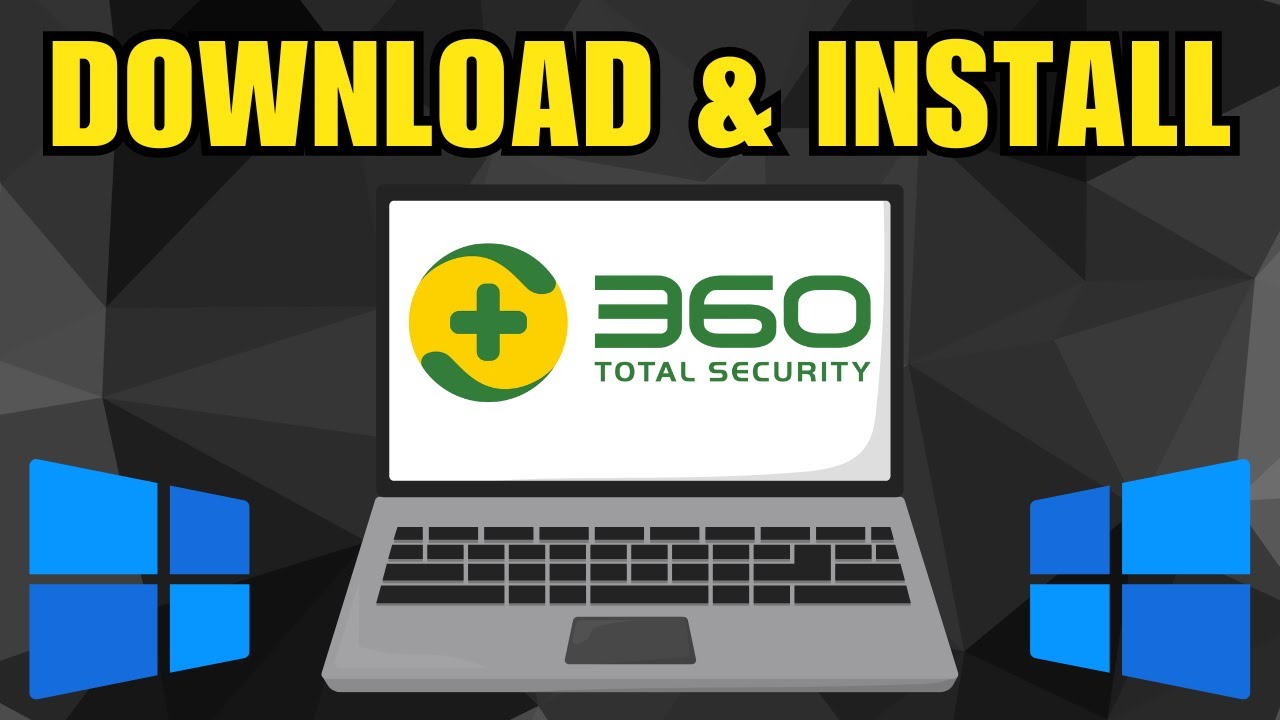 How to Download and Install 360 Total Security on Windows 11 or 10 ...