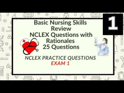 Basic Nursing Skills Nursing Questions and Answers 25 NCLEX Prep ...