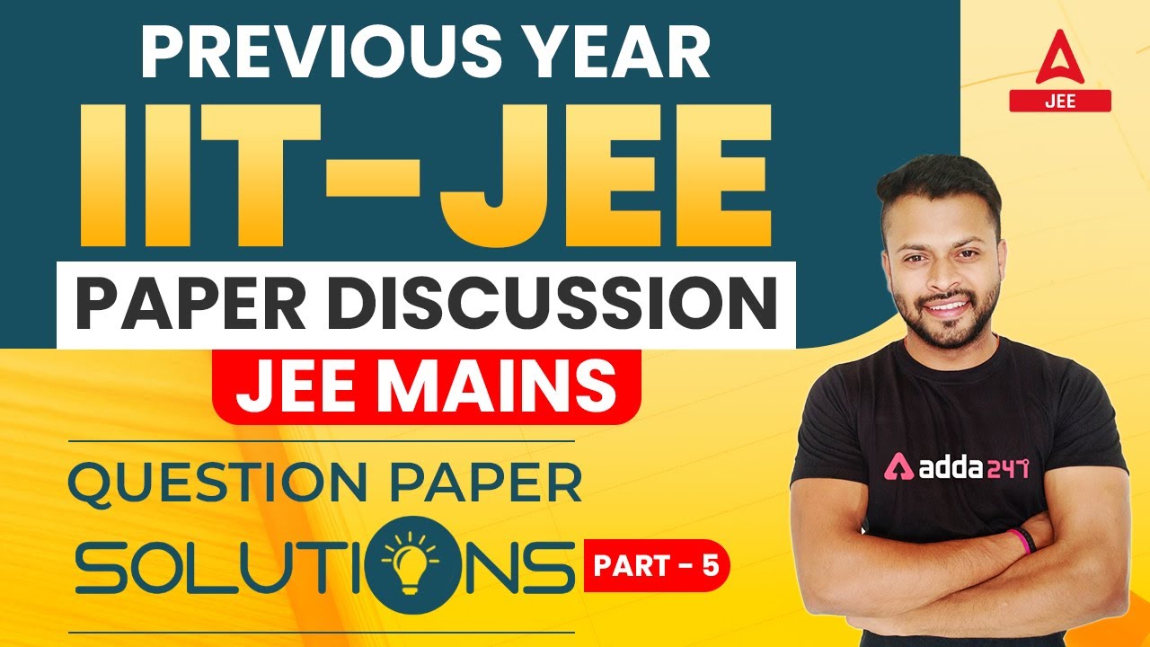 JEE Mains 2023 | IIT JEE Previous year Question Paper with Solution ...