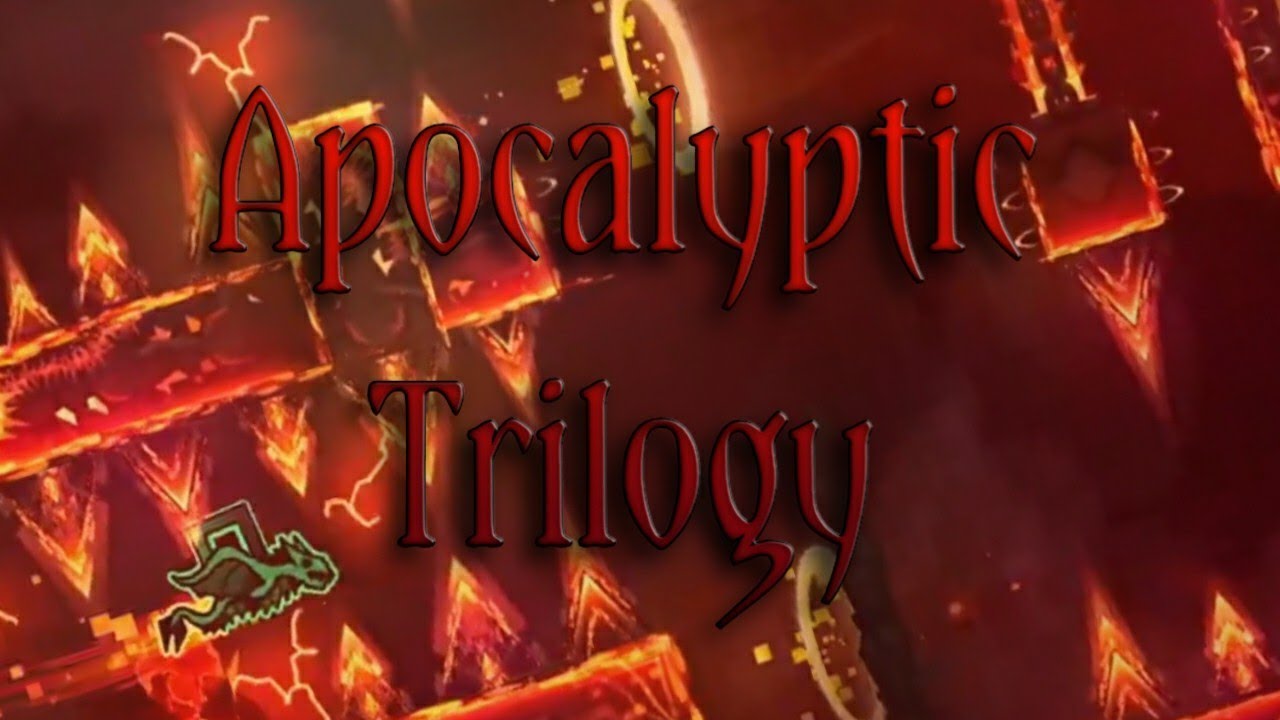 The Apocalyptic Trilogy by APT almost full level montage | upcoming ...