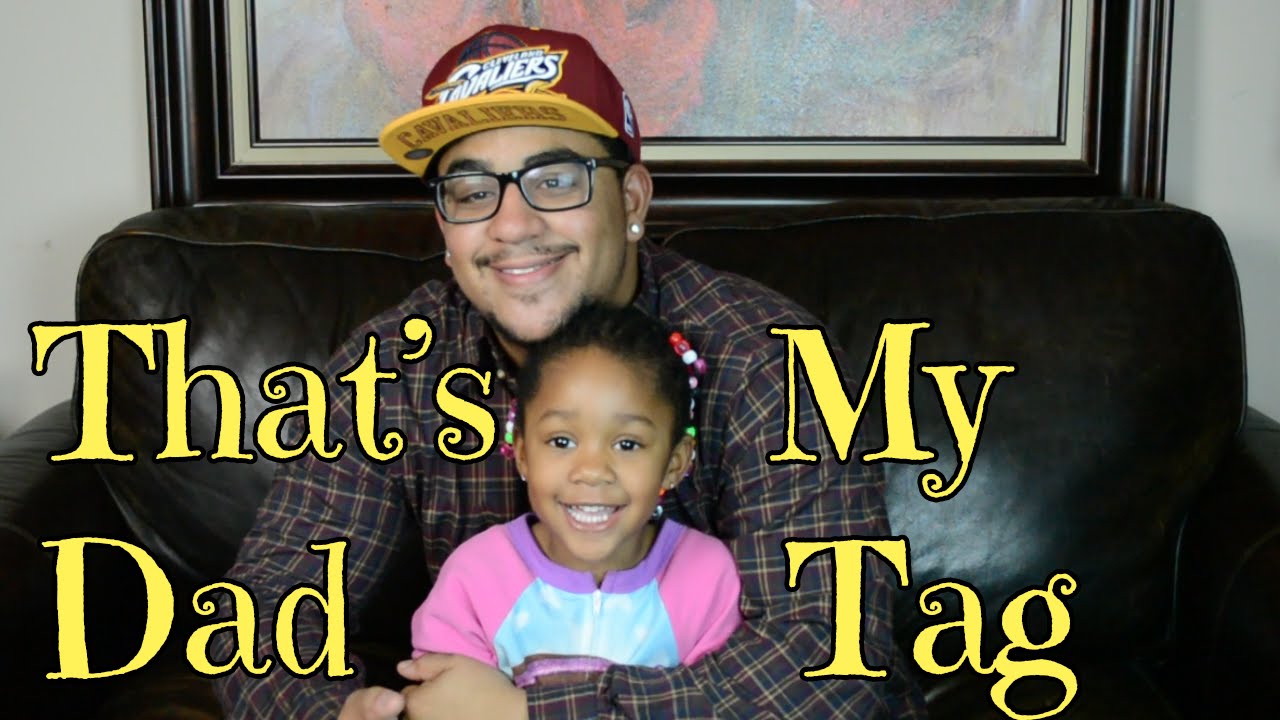 That's My Dad Tag! - YouTube