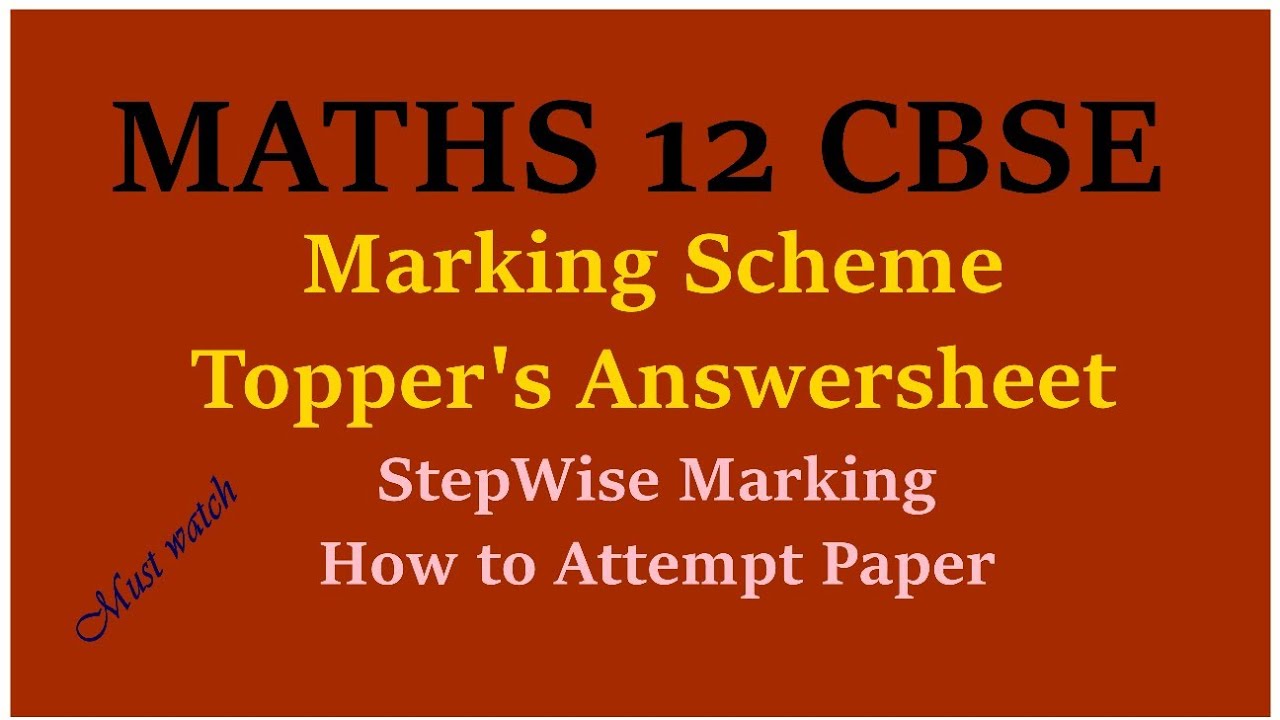 CBSE MATHS 12 : Marking Scheme | Topper's Answer sheet | Stepwise ...