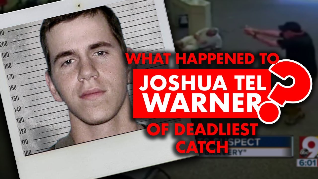 What Happened To Deadliest Catch Bank Robber Joshua Tel Warner YouTube what-happened-to-deadliest-catch-bank-robber-joshua-tel-warner-youtube