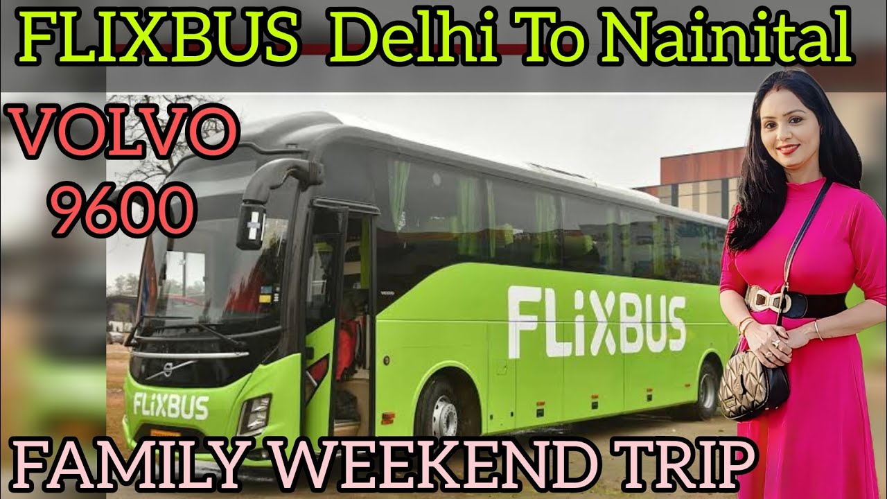 Delhi To Nainital By FLIXBUS l Family Weekend Trip #flixbus #roadtrip # ...