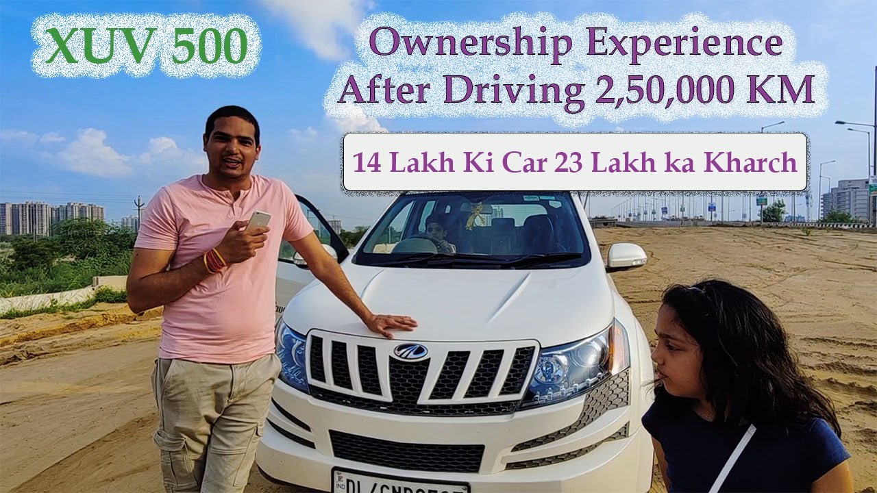XUV 500 Review,Ownership Experience After Driving 2,50,000 KM,14 Lakh ...