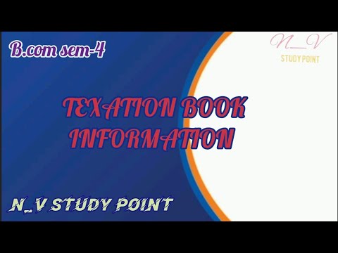 B. COM SEM-4 TAXATION BOOK INFORMATION | N_V STUDY POINT - YouTube