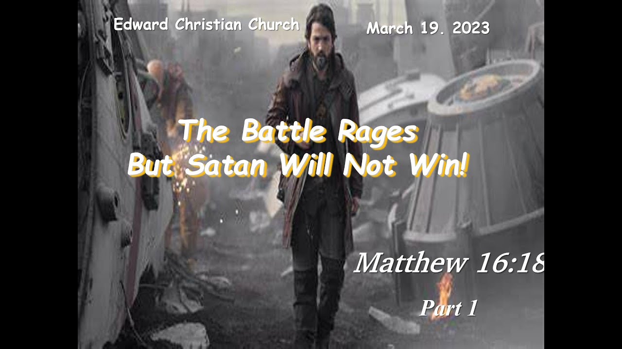 Satan Will Not Win part 1 19mar23 - YouTube