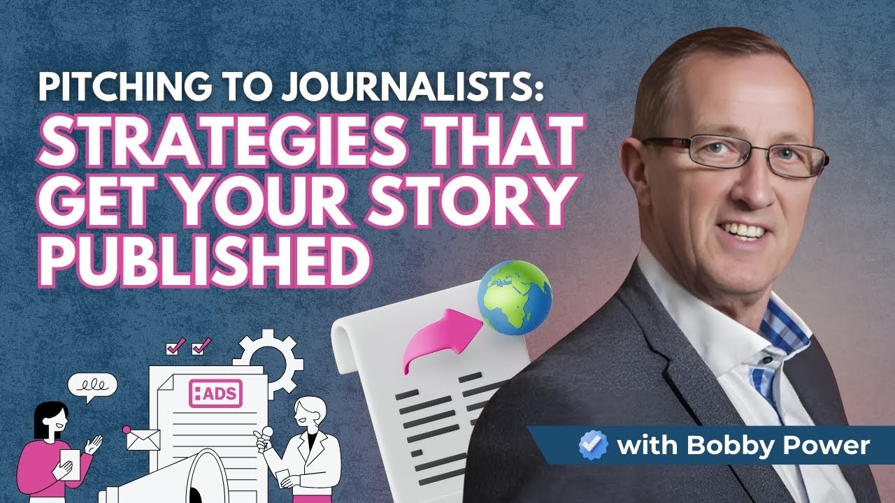 Pitching to Journalists: Strategies That Get Your Story Published - YouTube