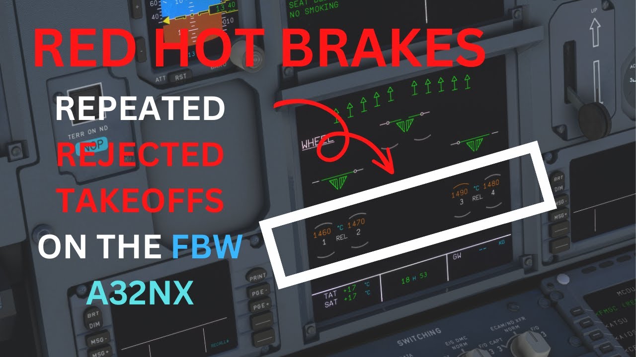 RED HOT BRAKES- Repeated Rejected Takeoffs with the A32NX- FS Fun - YouTube