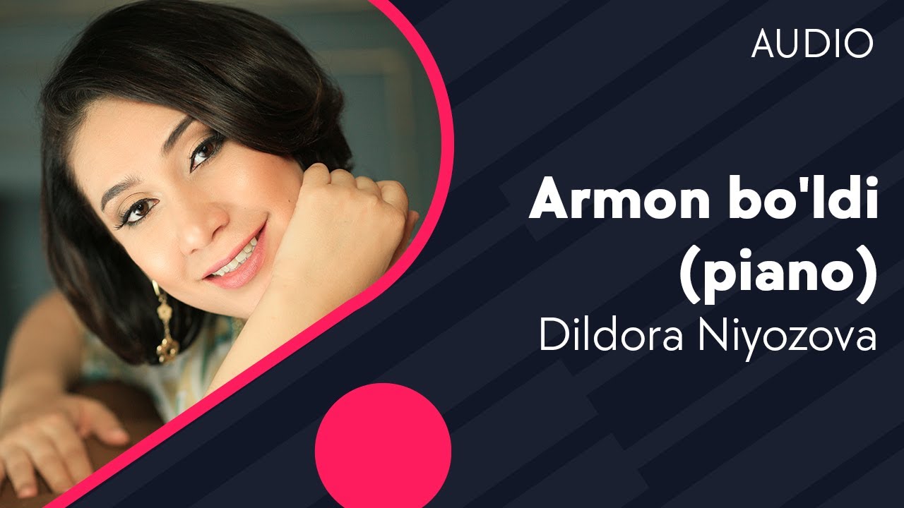 Dildora Niyozova - Armon bo'ldi (piano version) (AUDIO) - YouTube Music