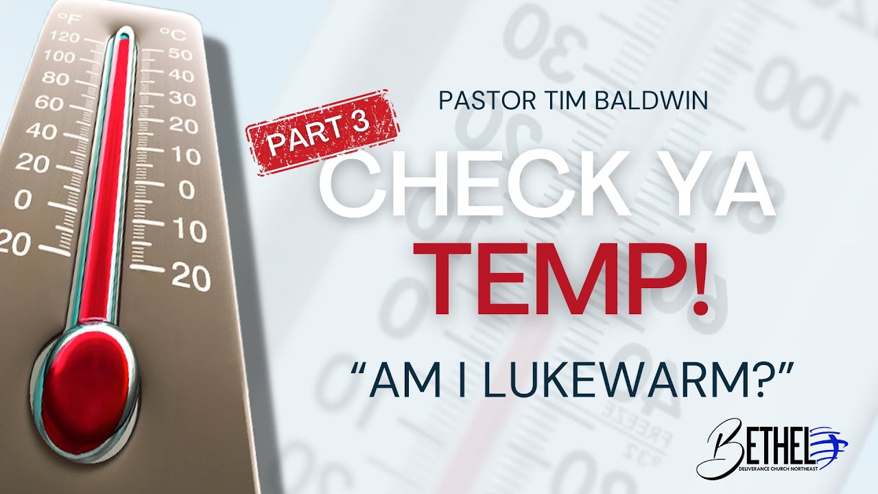 How to Know If You're A Lukewarm Christian | Check Ya Temp! Pt.3 ...
