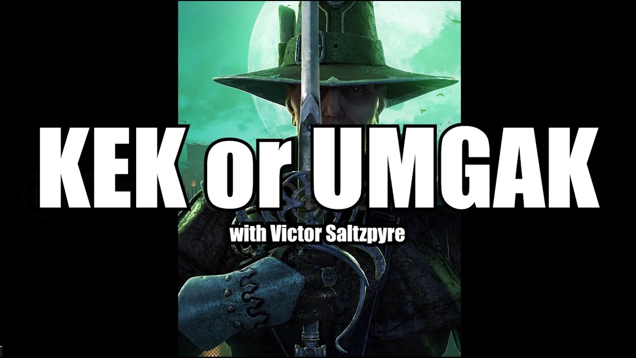 Kek or Umgak with Victor Saltzpyre - YouTube