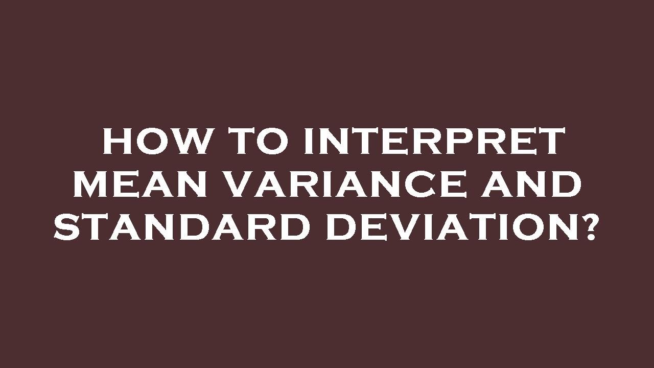 How to interpret mean variance and standard deviation? - YouTube