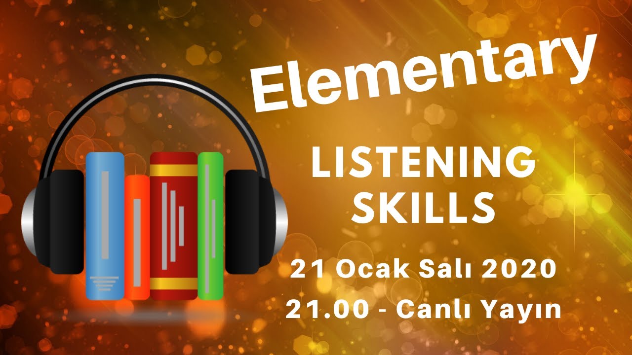 ELEMENTARY - Listening Skills - 21 Ocak Salı 2020 - YouTube