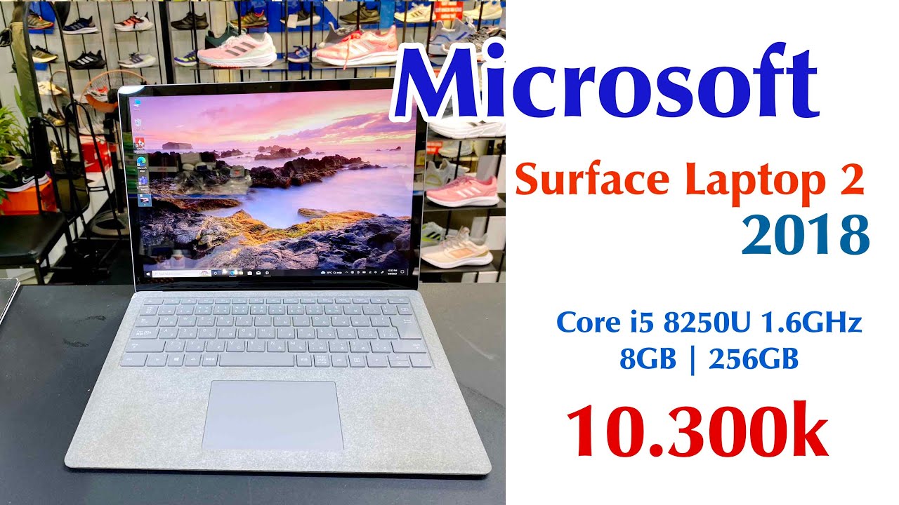 【Đã qua sử dụng】Surface Laptop 2 Core i5 8250U 1.6GHz | 8GB | 256GB ...