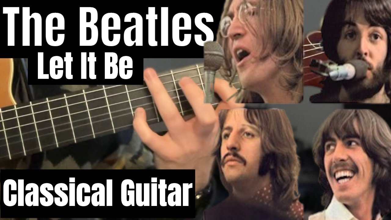 Let it Be | The Beatles | Classical Guitar | Plus PDF Score - YouTube